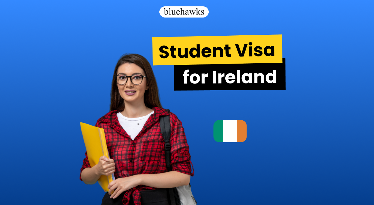 How to Get a Student Visa for Ireland? - Bluehawks EduAbroad